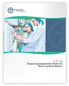 Guide to Assessing Ergonomic Risk of Non-Cyclical Work – Ergoweb LLC
